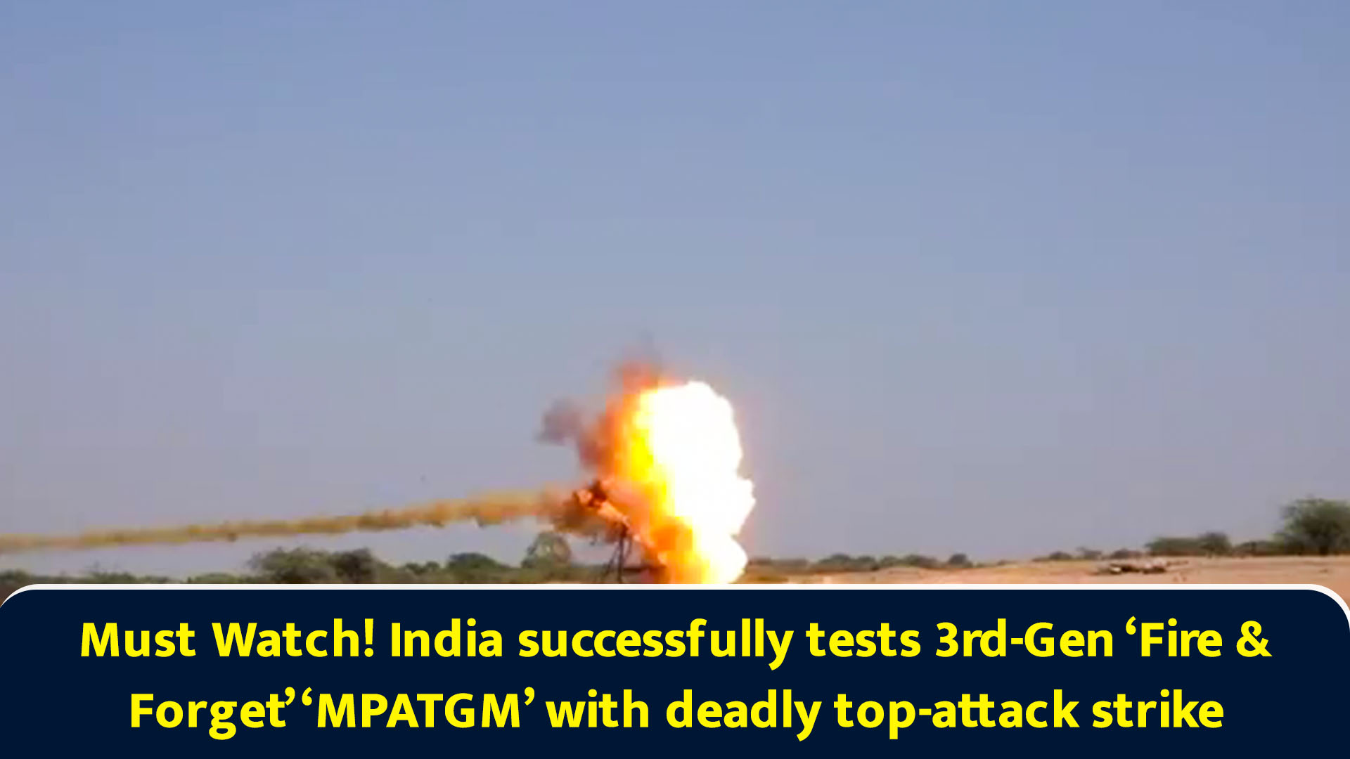 Must watch! India successfully tests 3rd-gen ‘fire & forget’ ‘MPATGM ...