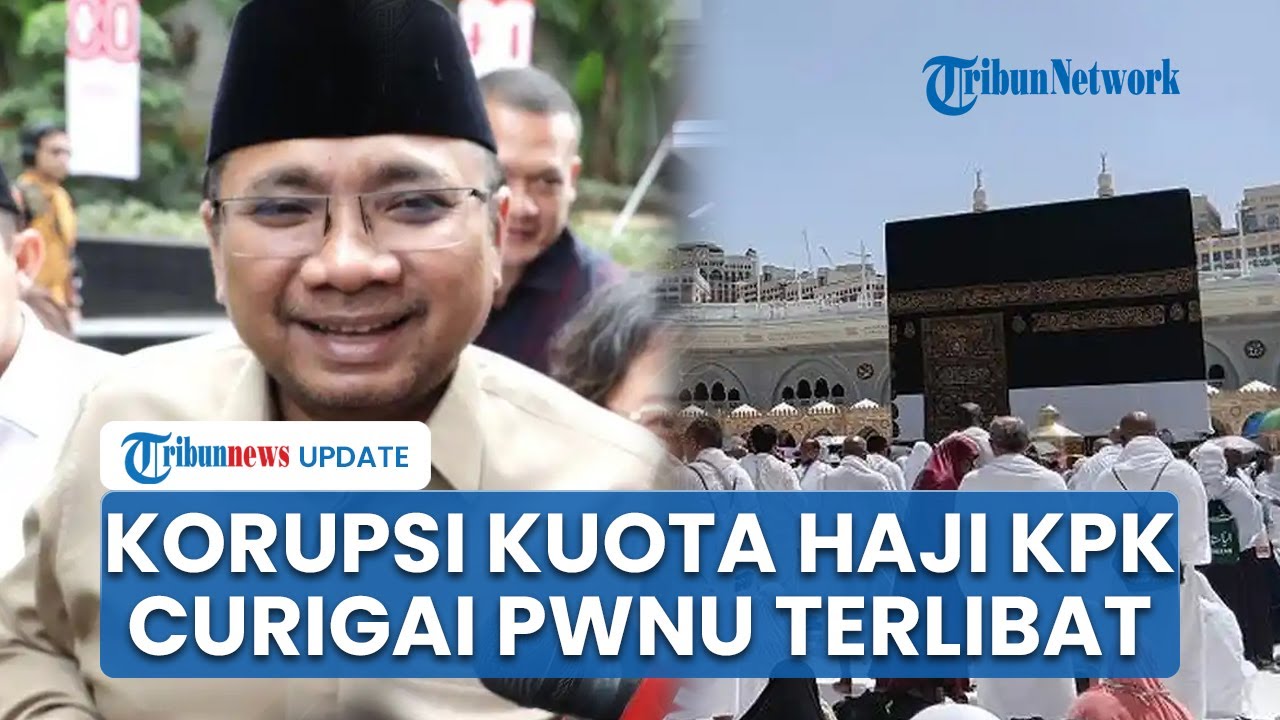 KPK periksa PWNU DKI, selidiki peran biro travel dalam kasus kuota haji ...