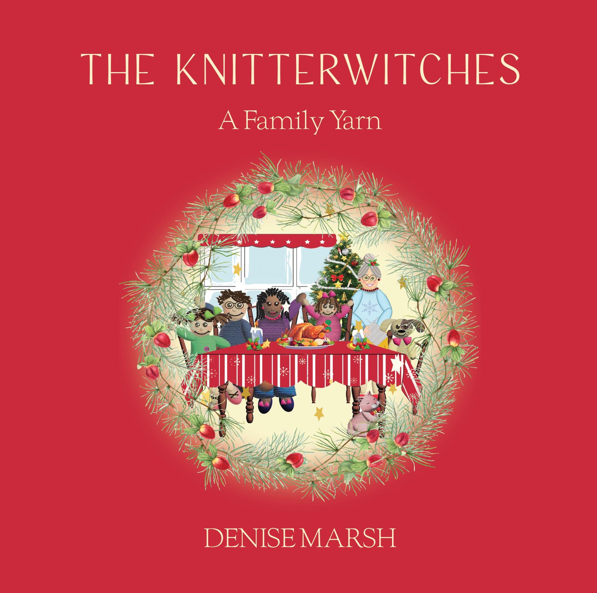 The Knitterwitches – A family yarn launches: A magical new children’s ...