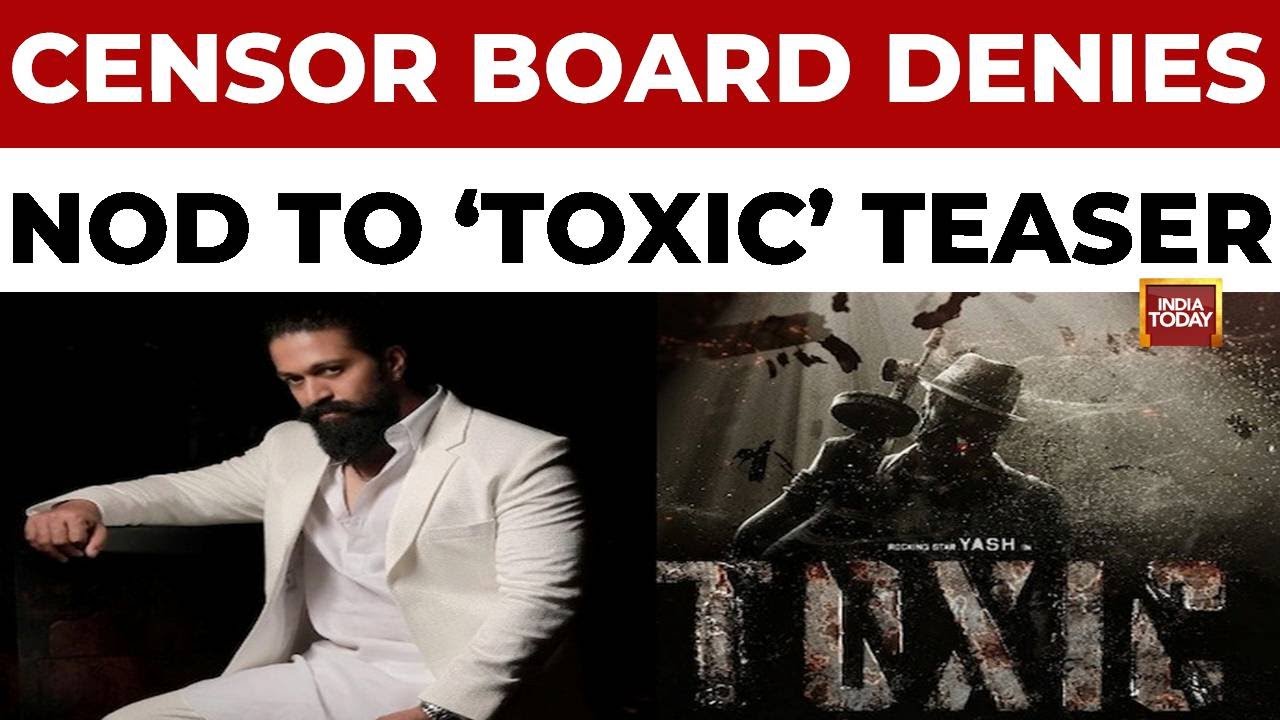 CBFC sources: No certification application yet for Yash's film 'Toxic ...