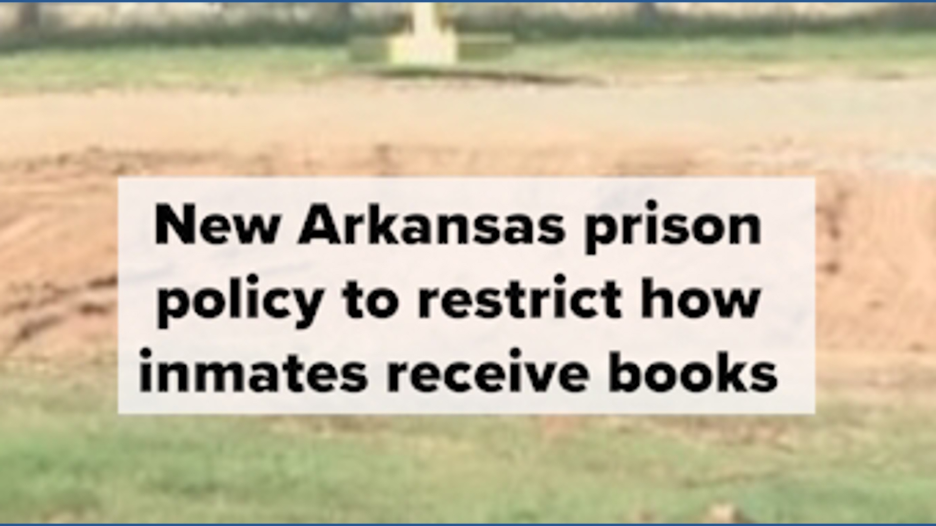 New Arkansas prison policy to restrict how inmates receive books ...
