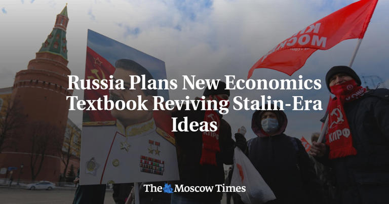 Russia plans new economics textbook reviving Stalin-era ideas