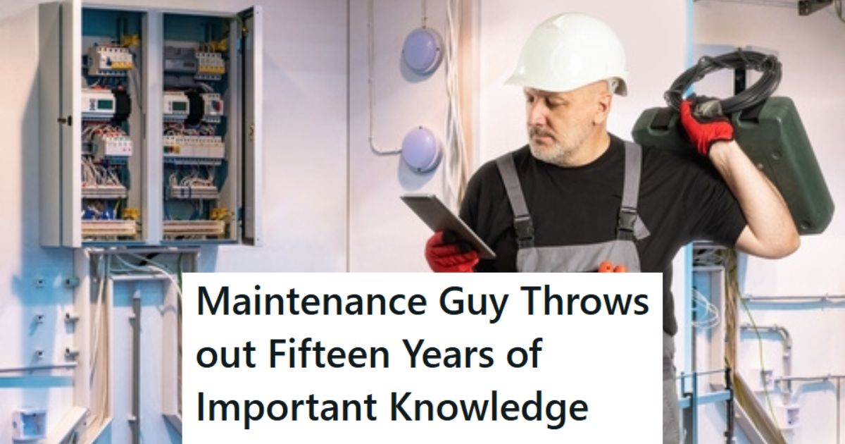 Management team thought the maintenance guy’s work was unimportant, so ...