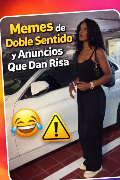 Memes de doble sentido y anuncios que dan risa