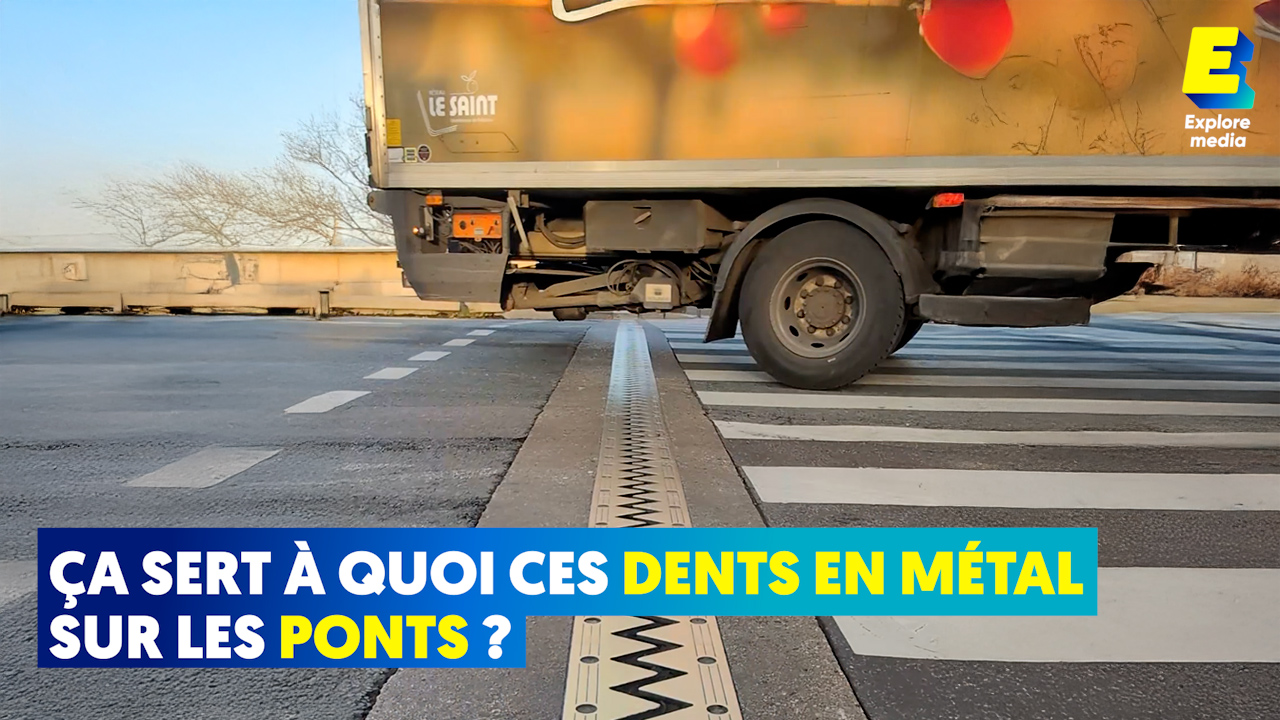 Ça sert à quoi ces dents en métal sur les ponts?