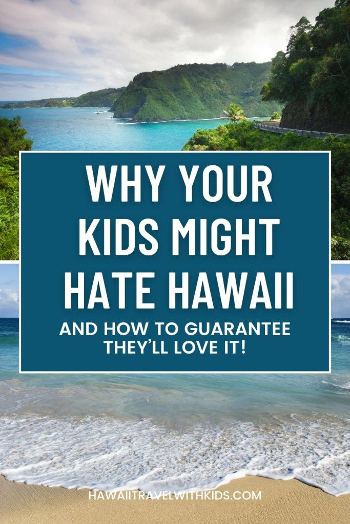 Why your kids might actually hate Hawaii (here's how to fix it)