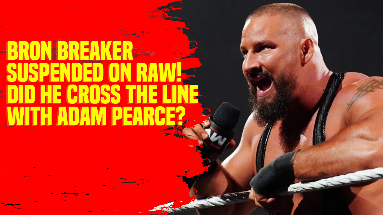 Bron Breaker suspended on Raw! Did he cross the line with Adam Pearce # ...