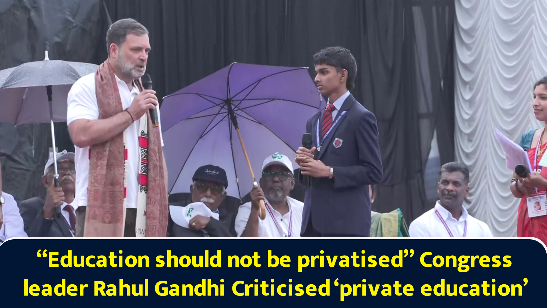 “Education should not be privatised” Congress leader Rahul Gandhi ...