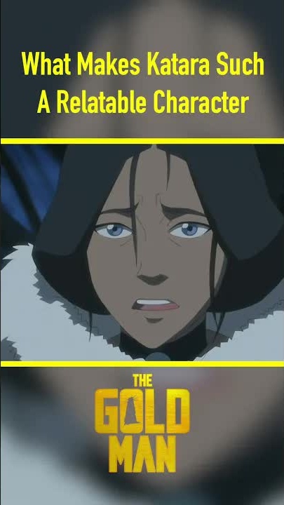 What makes Katara such a relatable character in Avatar: The Last ...