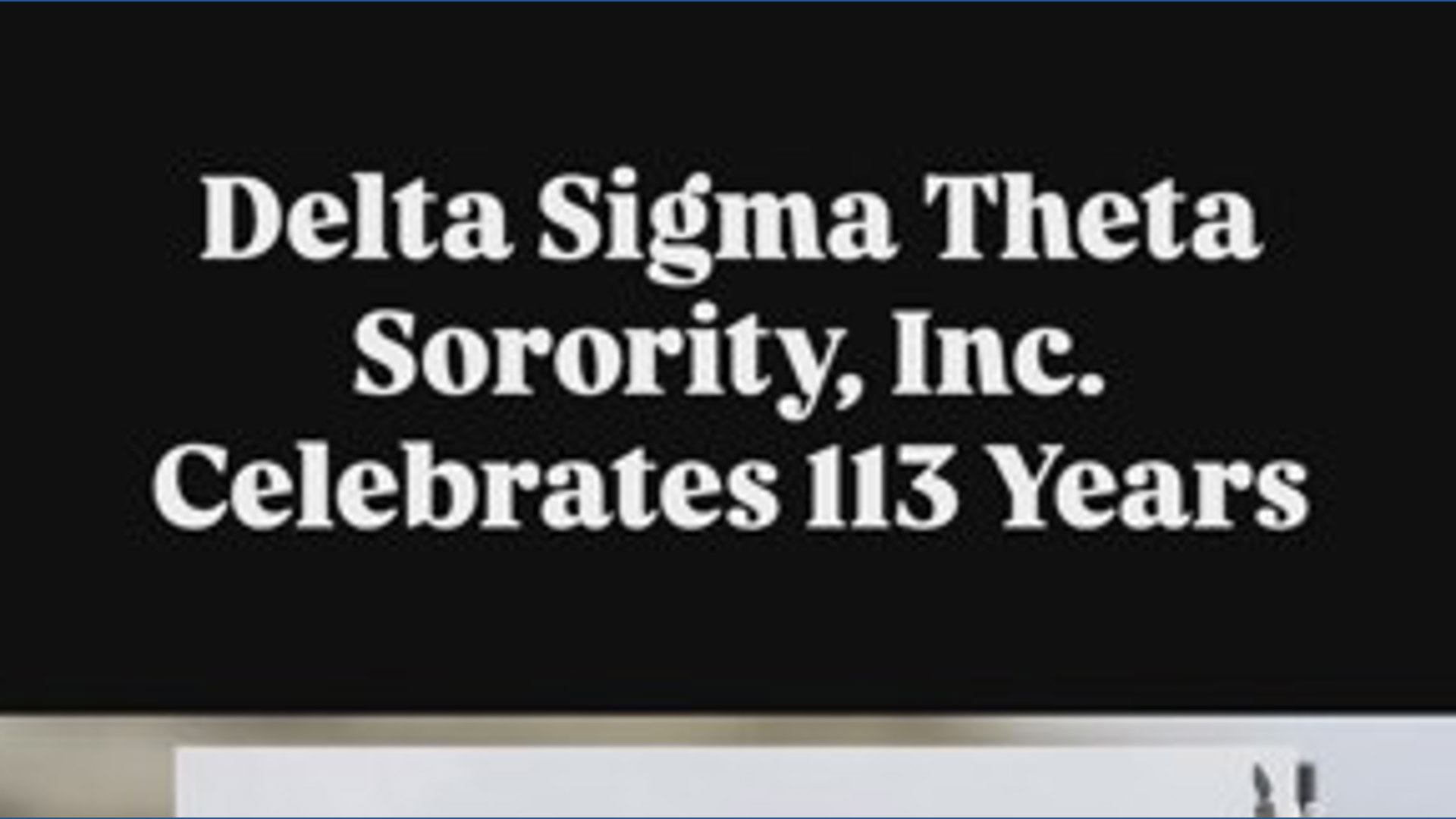 Delta Sigma Theta Sorority, Inc. celebrates 113 years