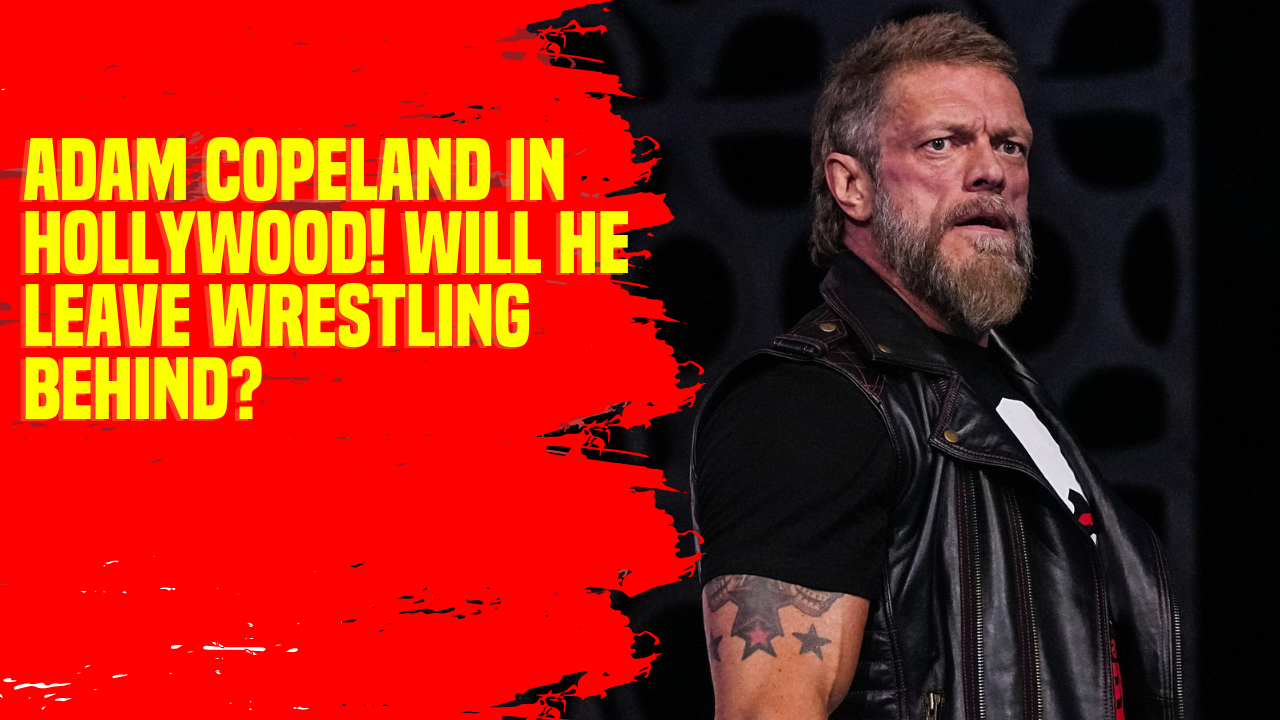 Adam Copeland in Hollywood! Will he leave wrestling behind # ...