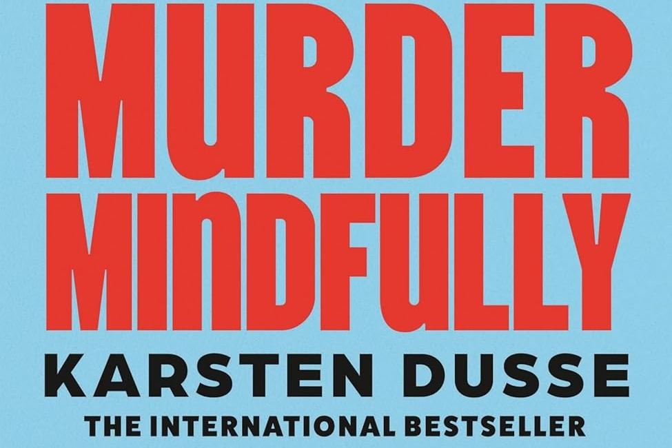 My inner child wants to murder mindfully by Karsten Dusse: suspense at ...