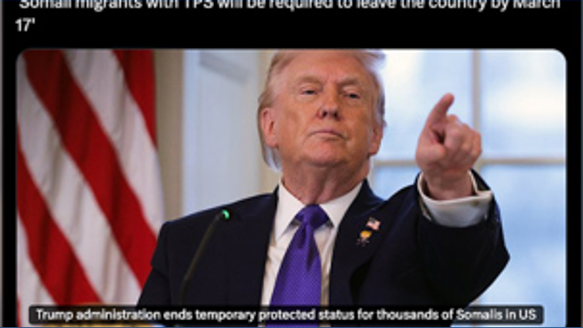 President Trump says he is ending temporary protected status for Somalia