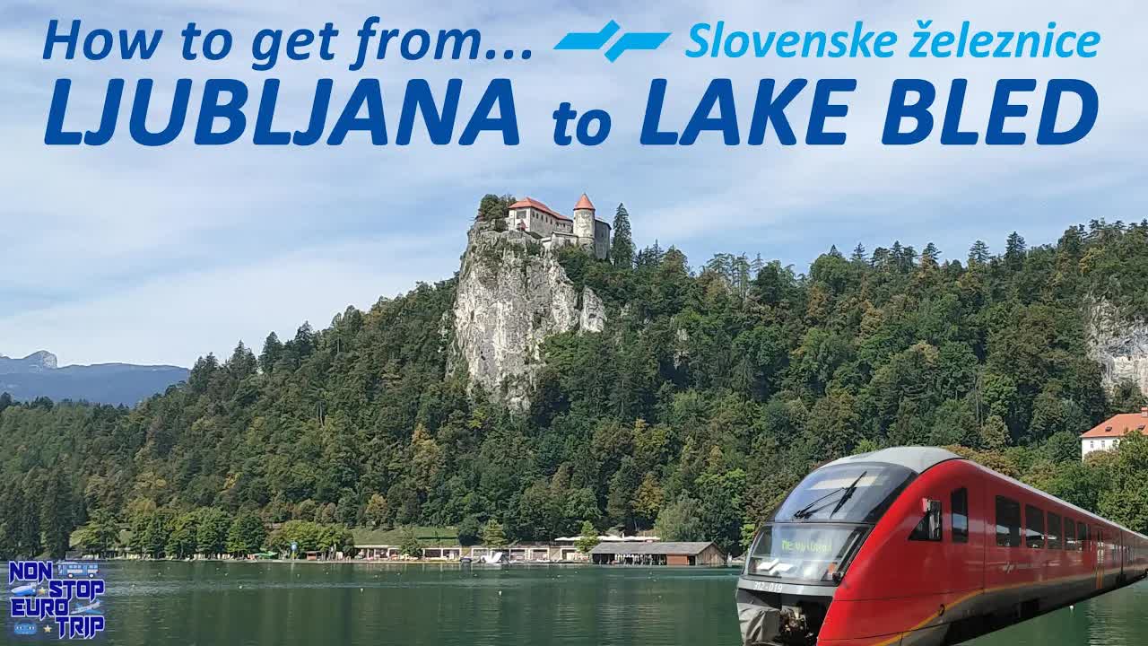 How to get from Ljubljana to Lake Bled / Slovenian train trip report
