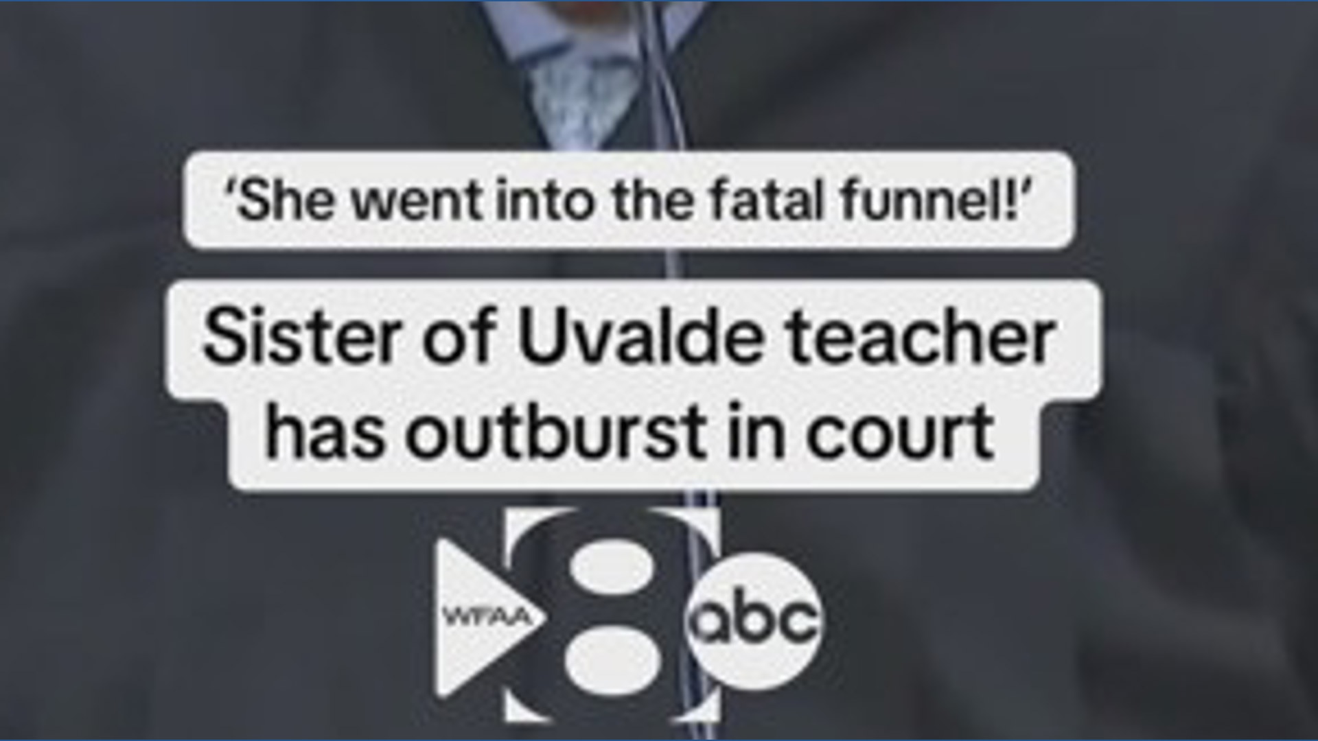 Uvalde trial: Sister of teacher has outburst in court