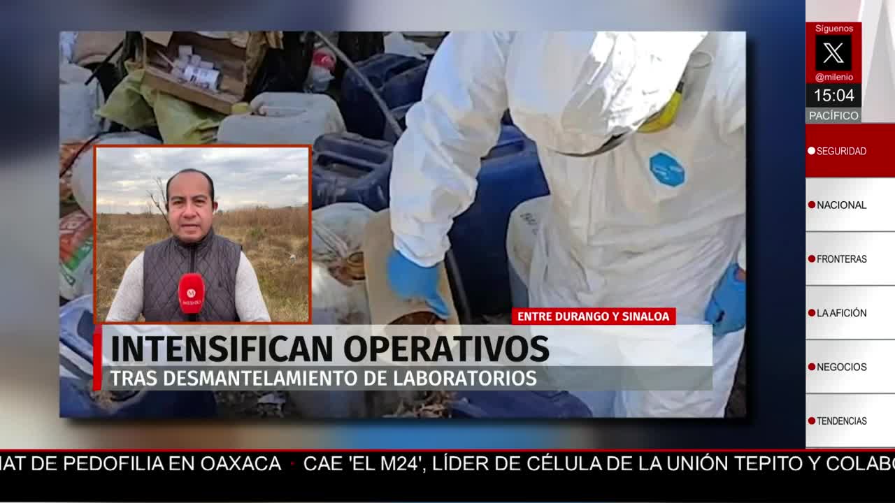 Refuerzan vigilancia en Durango tras desmantelar laboratorios clandestinos