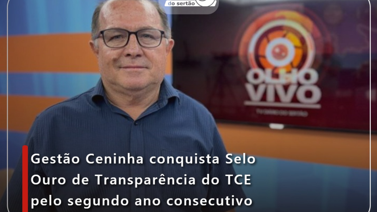 Gestão Ceninha conquista selo ouro de transparência do TCE pelo segundo ...