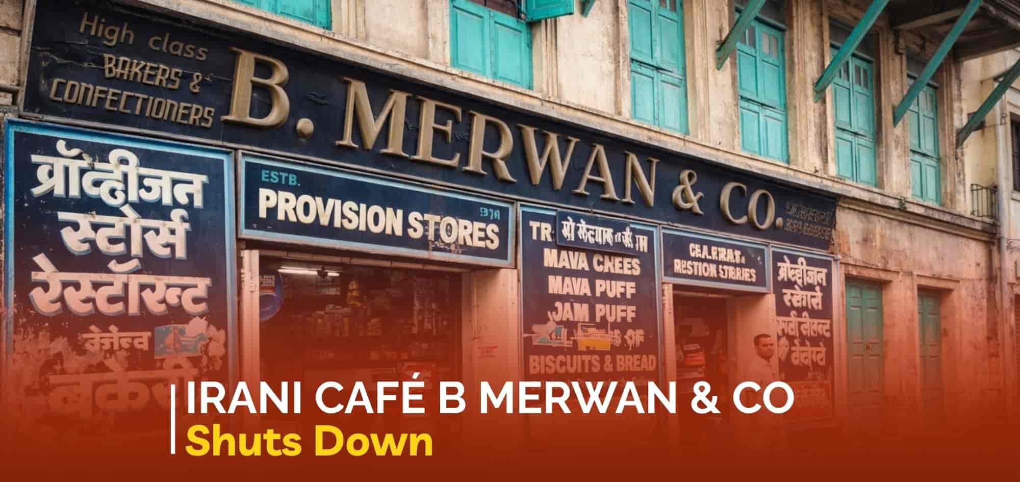 B Merwan & Co shuts: Losing more than just an Irani café