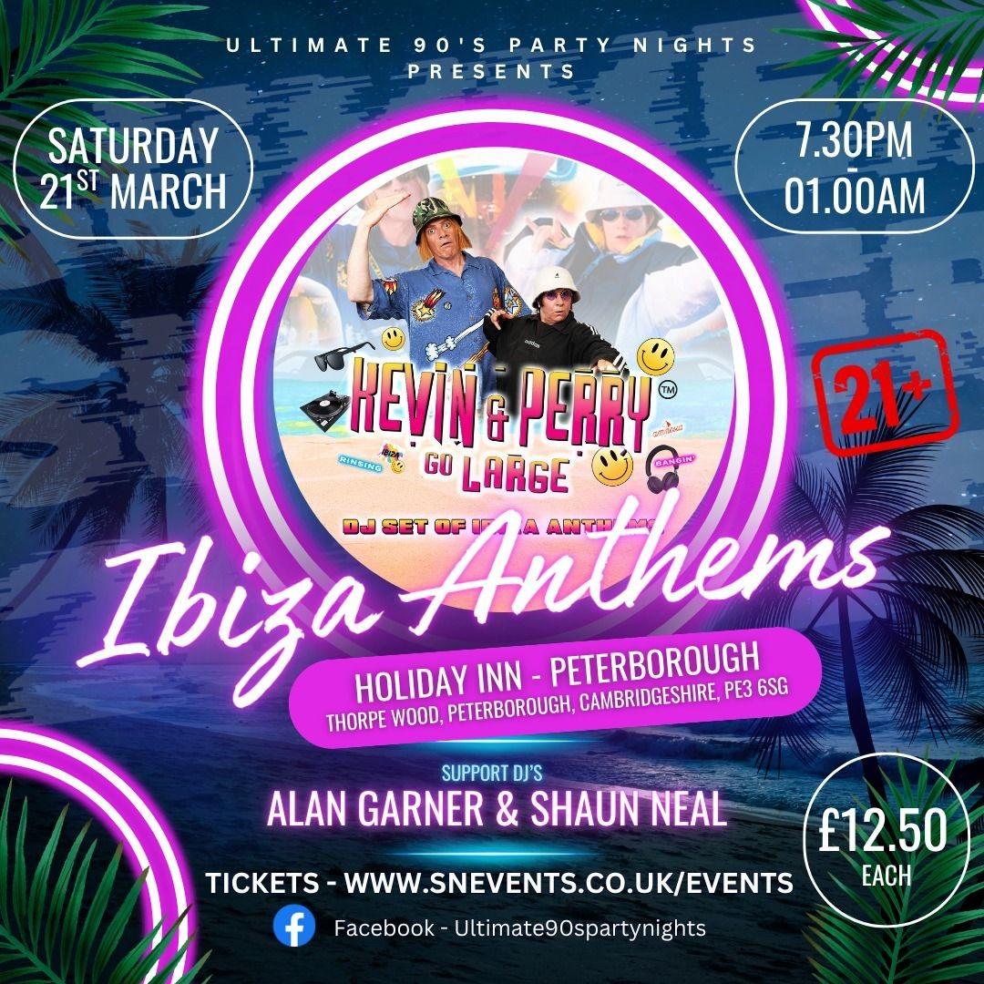 Ibiza Anthems with Kevin & Perry come to Peterborough