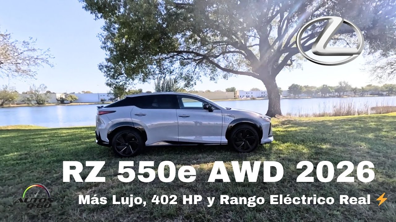 Lexus RZ 550e AWD 2026 – Más lujo, 402 HP y rango eléctrico real ⚡ ...