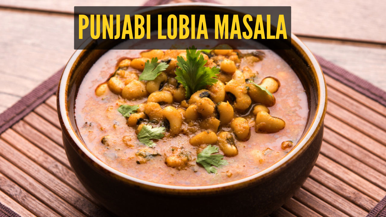 How to make Punjabi lobia masala for dinner at home