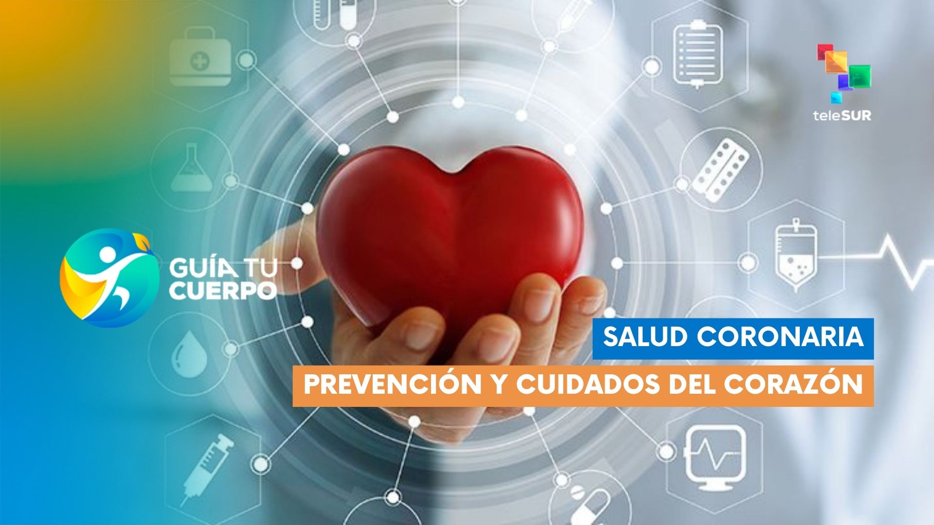 Guía tu cuerpo | Salud coronaria: prevención y cuidados del corazón