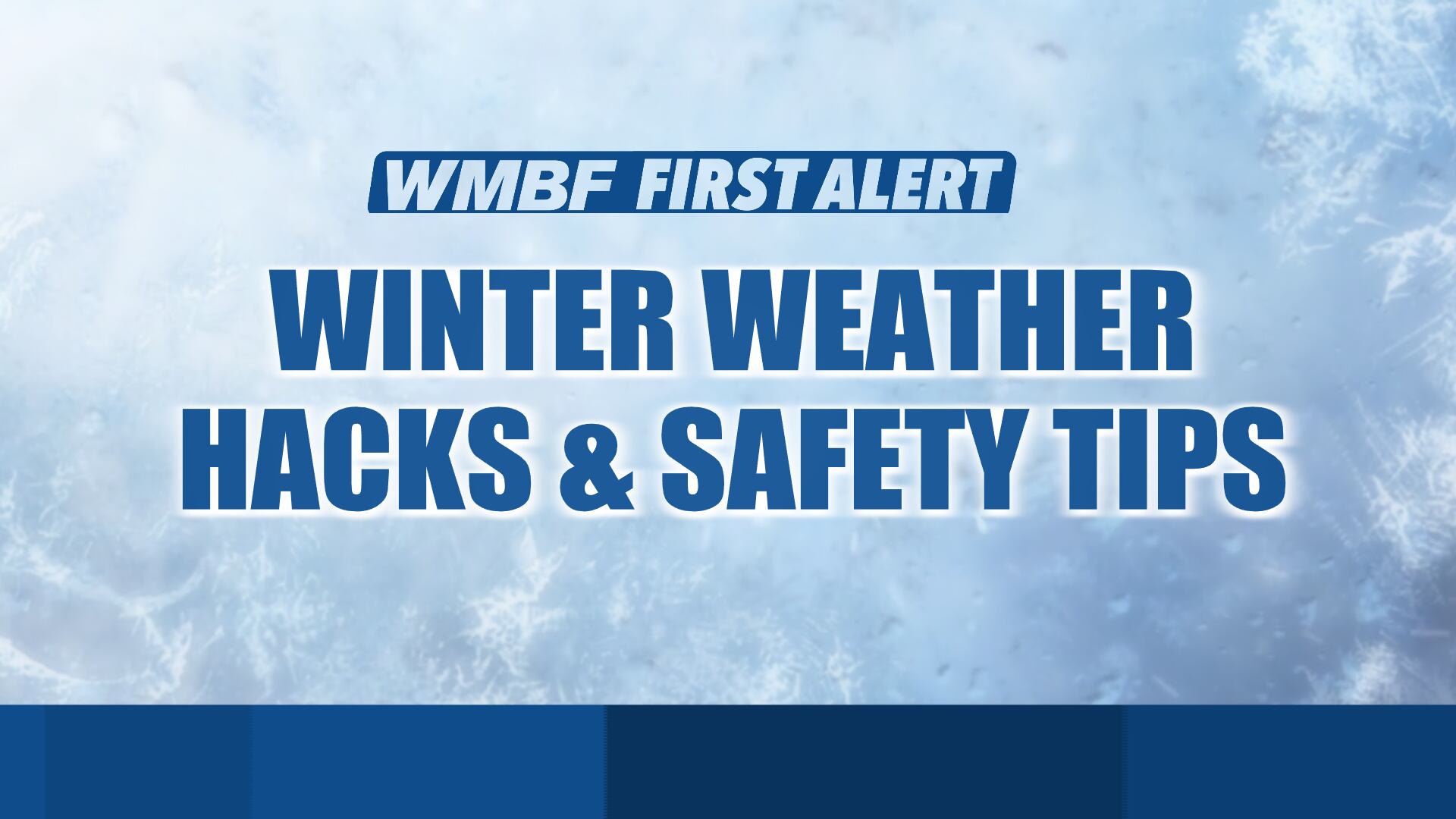 First alert: Winter weather hacks and safety tips