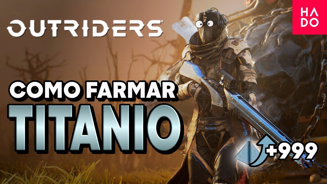 OUTRIDERS - Como farmar titânio / titanium farm