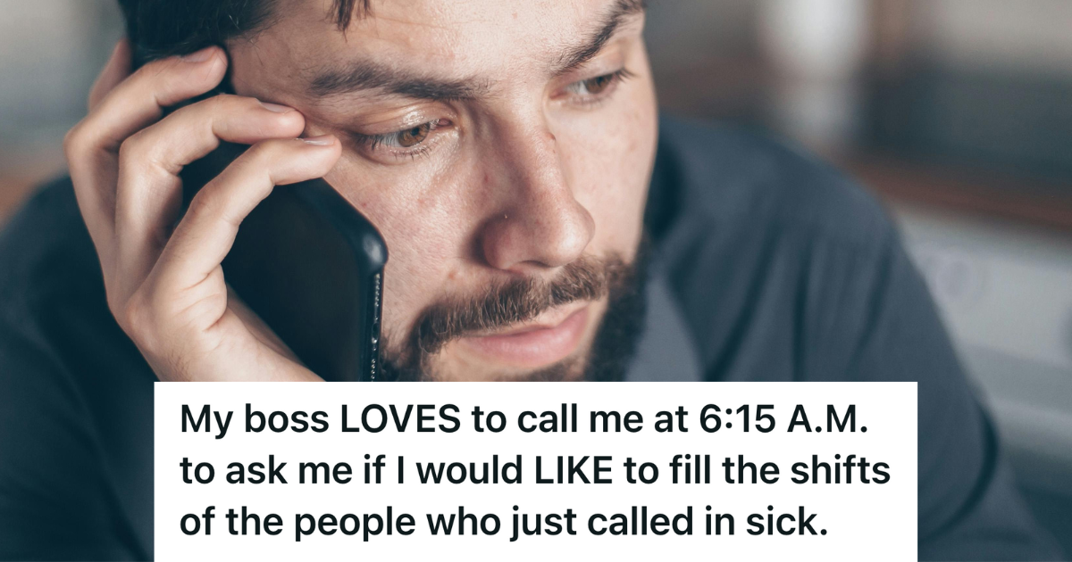 Employee’s Boss Woke Him Up At 6 A.M. Every Day For Shift Coverage, So ...