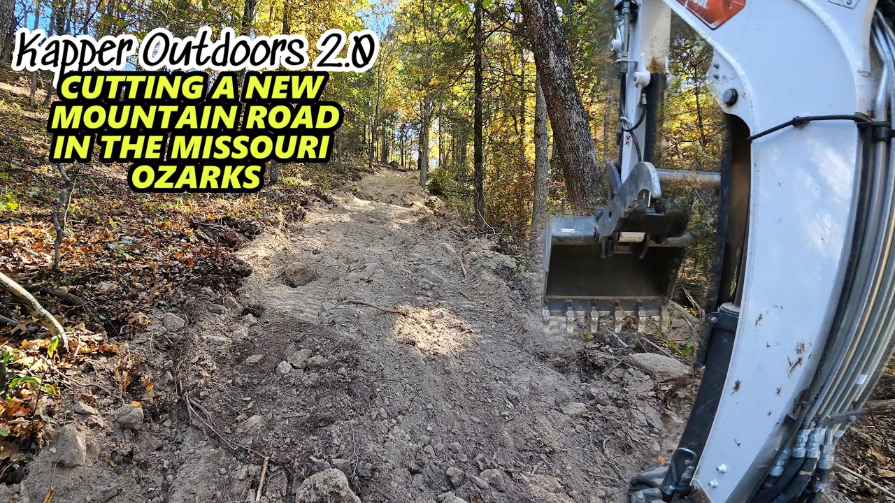 Cutting a mountain road on our Missouri Ozarks property: Challenging ...