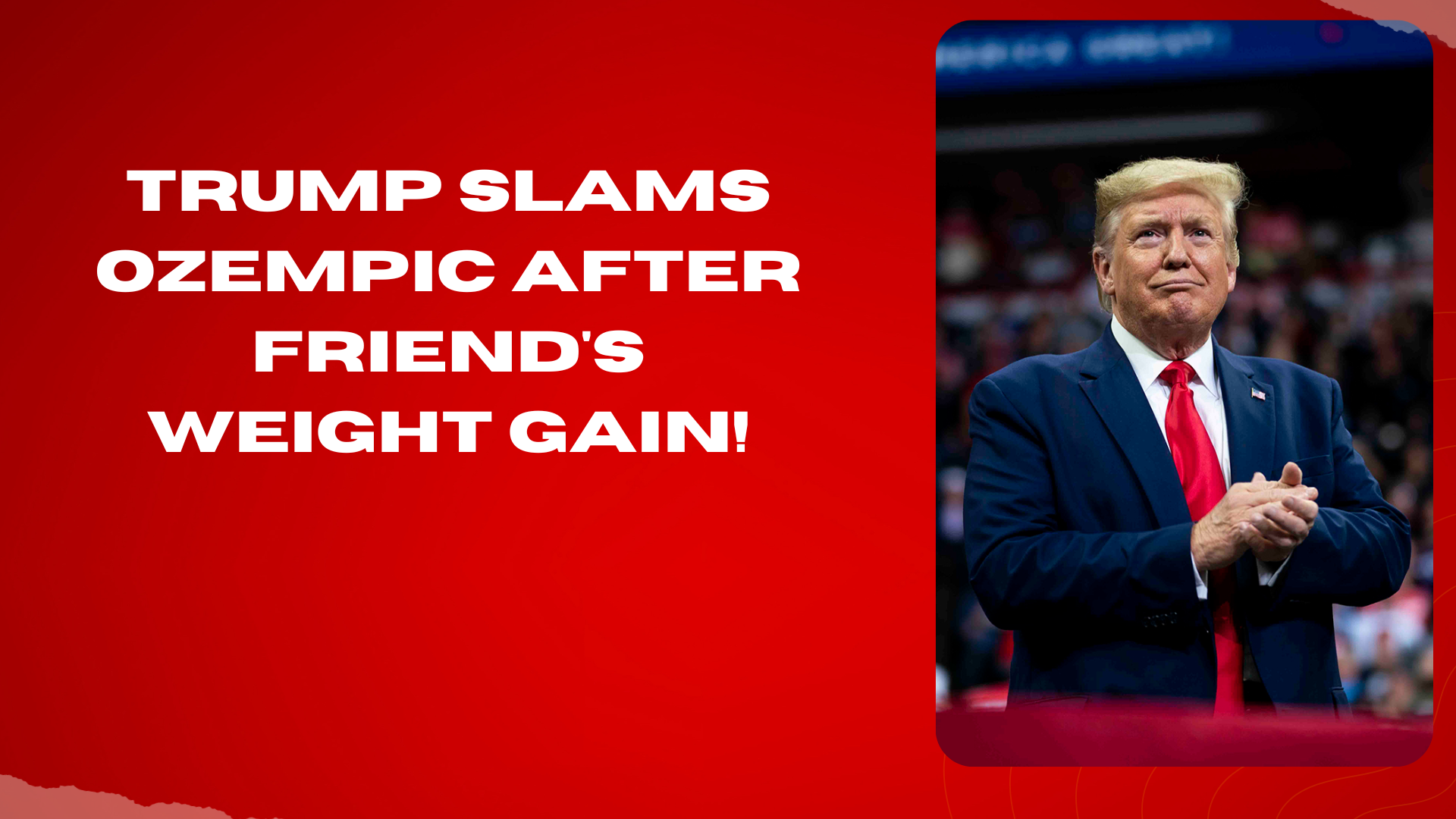 Trump slams Ozempic after friend's weight gain!