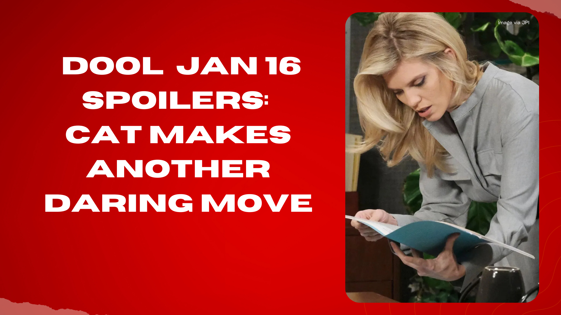 Dool Jan 16 spoilers: Cat makes another daring move