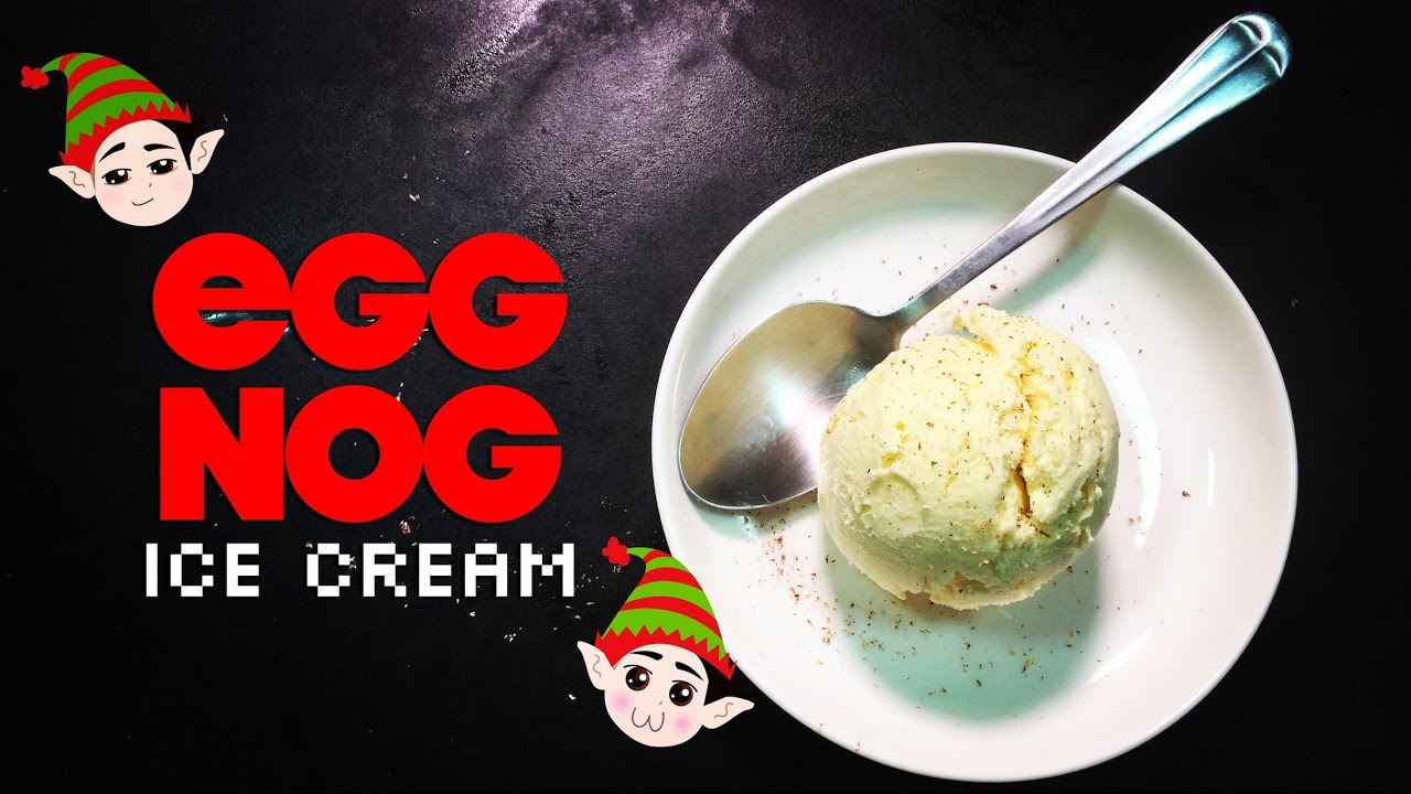 How to make egg nog ice cream
