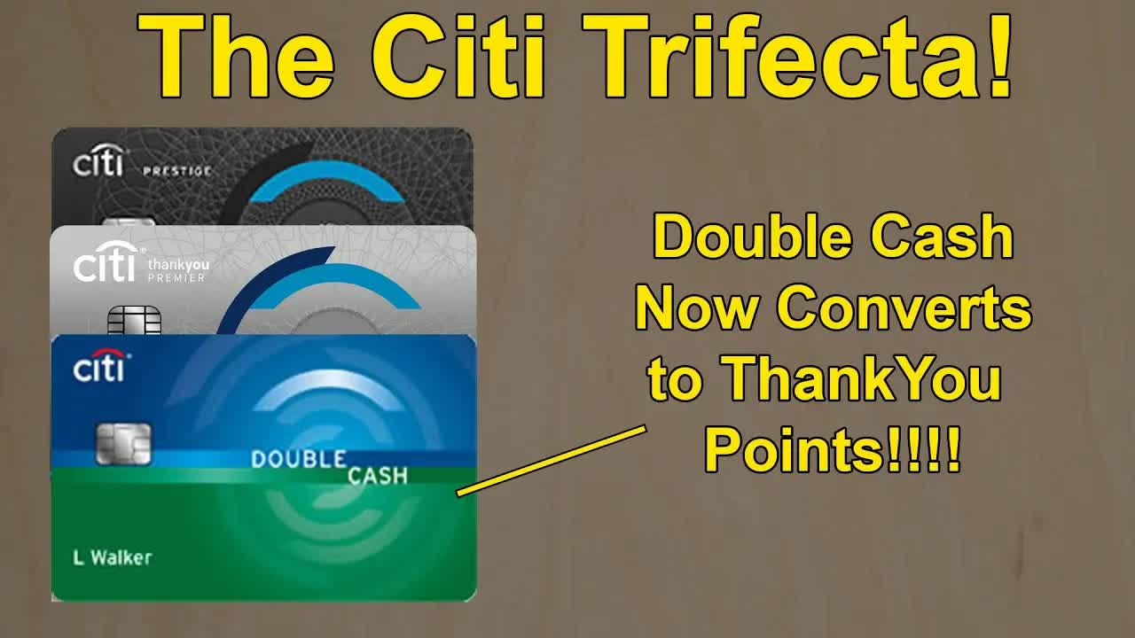 CITI TRIFECTA is here! Citi Double Cash converts to ThankYou Points!