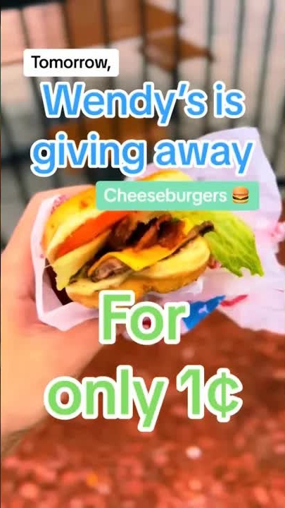 Wendy's offering 1¢ cheeseburgers for national cheeseburger day!