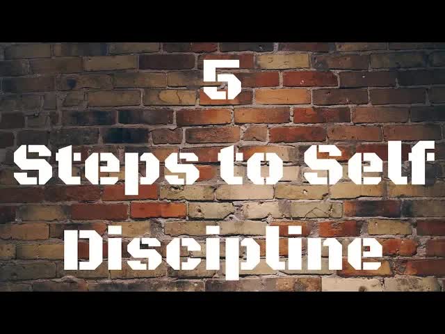 5 effective steps to building self discipline