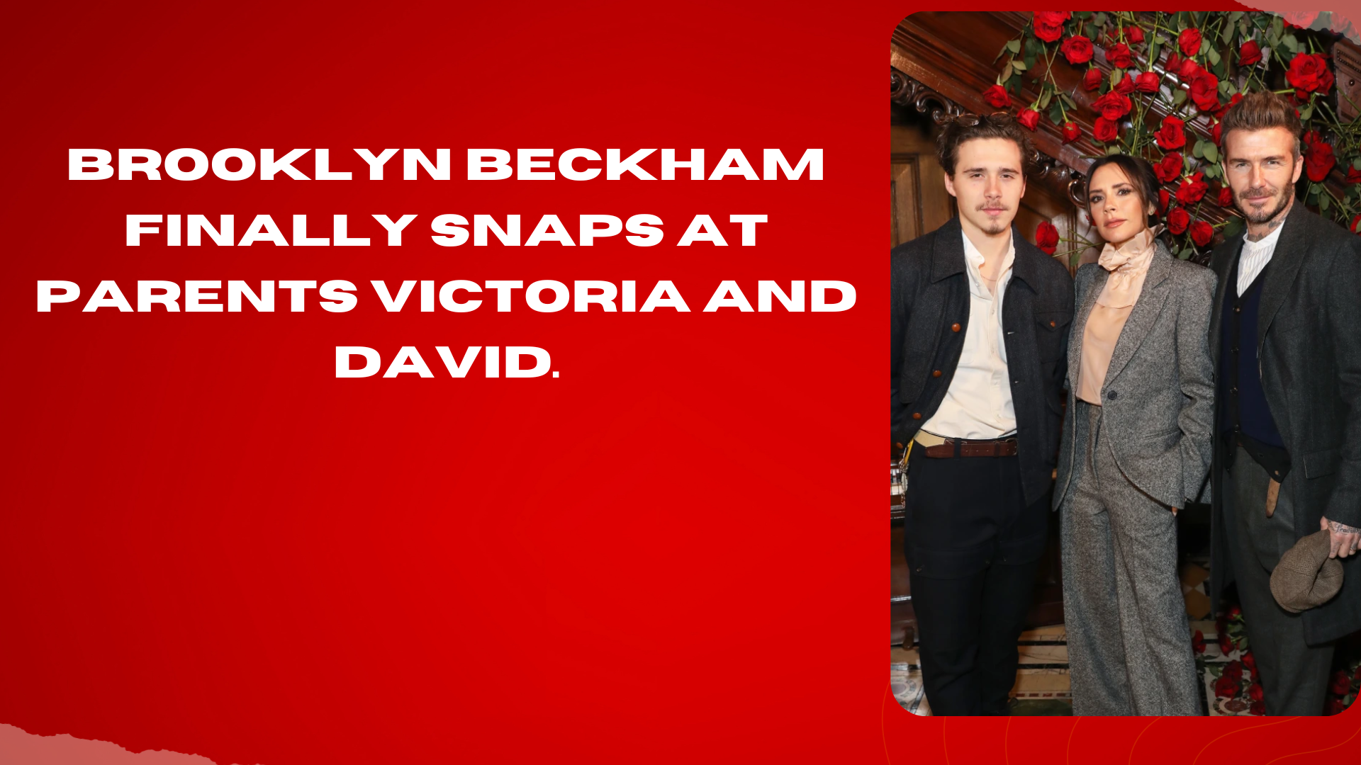 Brooklyn Beckham finally snaps at parents Victoria and David