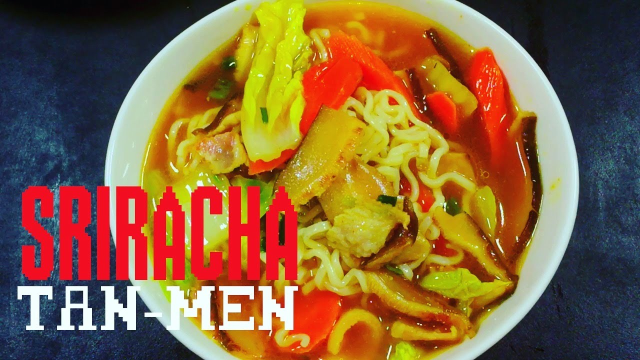 How to make spicy sriracha tanmen