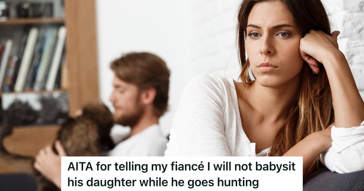 Woman is upset with her fiancé for multiple reasons, and now she’s not ...