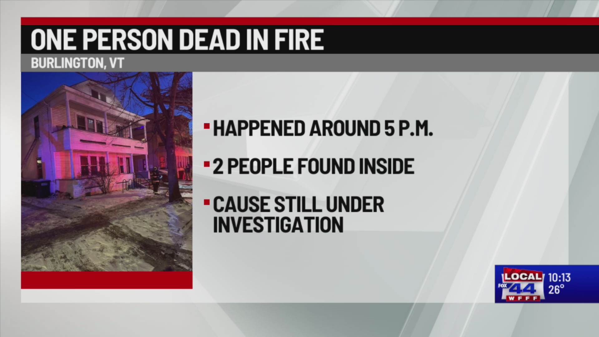 One reported dead in Burlington fire