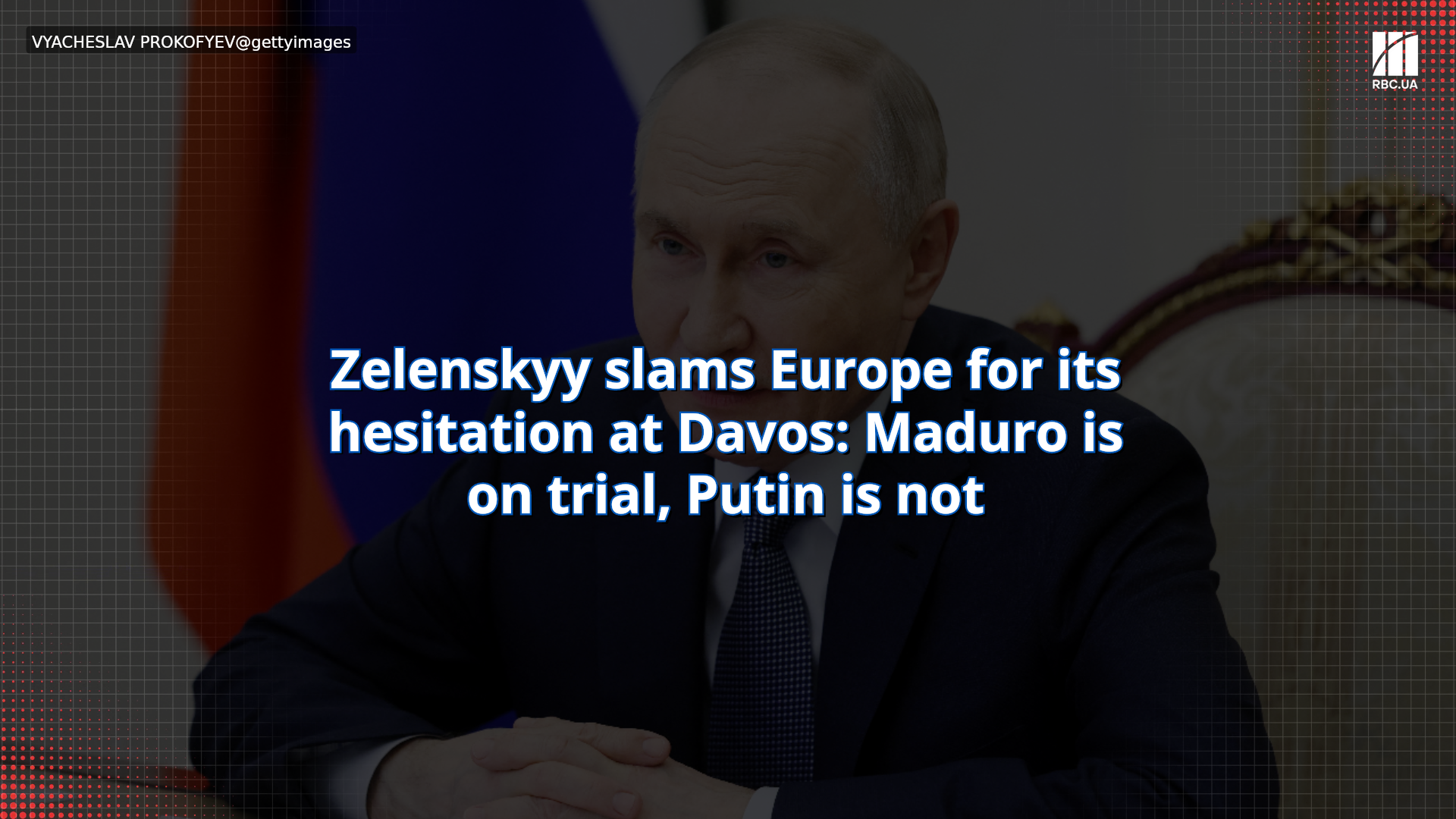 Zelenskyy slams Europe for its hesitation at Davos: Maduro is on trial ...
