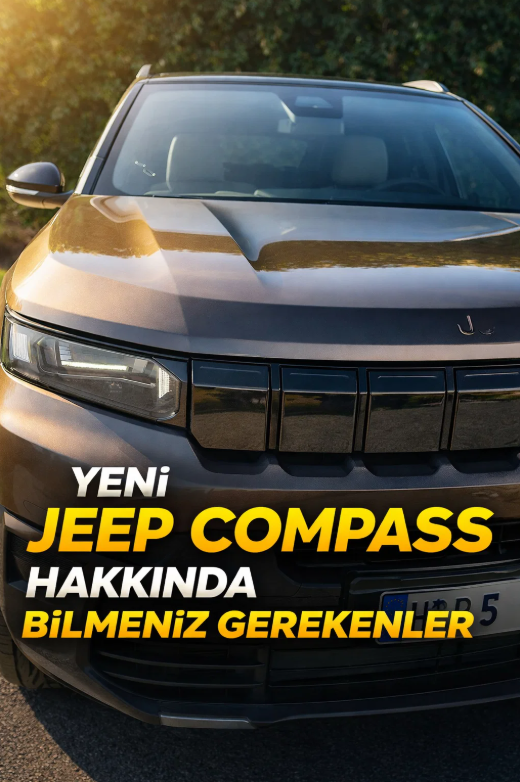 Yeni Jeep Compass hakkında bilmeniz gerekenler