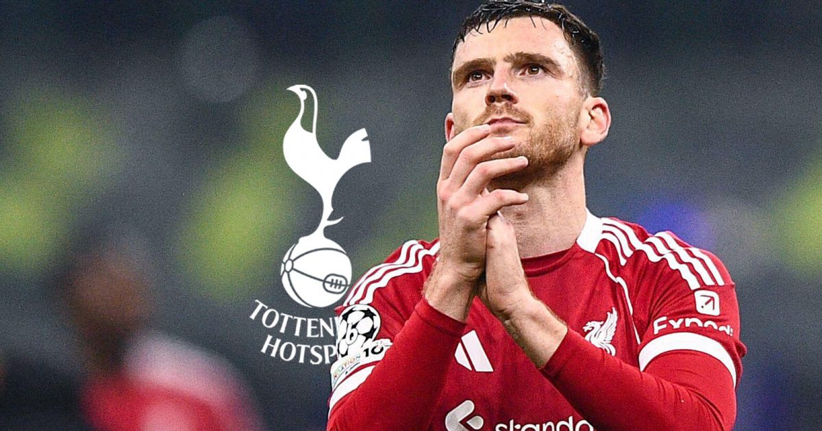 Tottenham strike verbal agreement to sign Andy Robertson as new ...