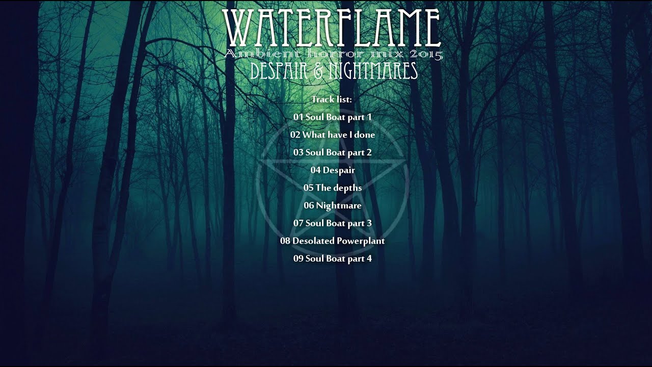 Music of despair & nightmares - Waterflame ambient horror mix
