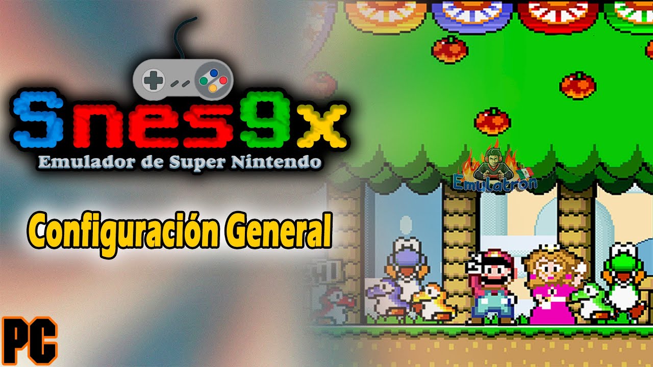 Emulador de Super Nintendo para PC - Snes9x HD configuración general - 2024