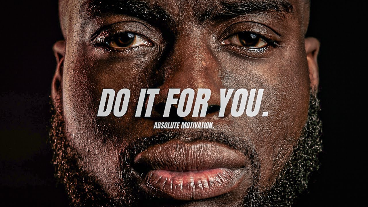 Do it for you! - Powerful motivational speech video