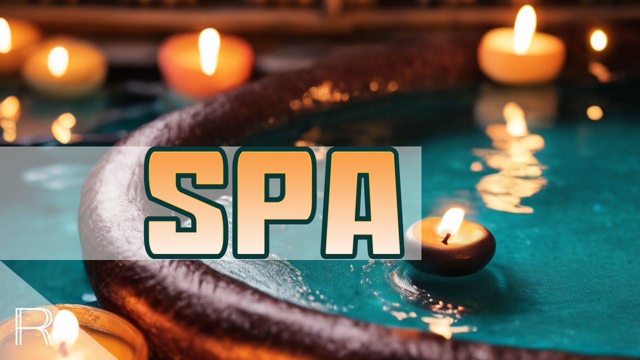 Luxury spa bath time: massage music, relaxing songs, tranquility music ...