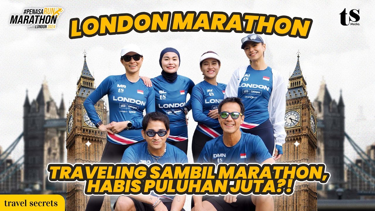 Tips buat kamu yang mau traveling sambil ikut marathon ke London ...