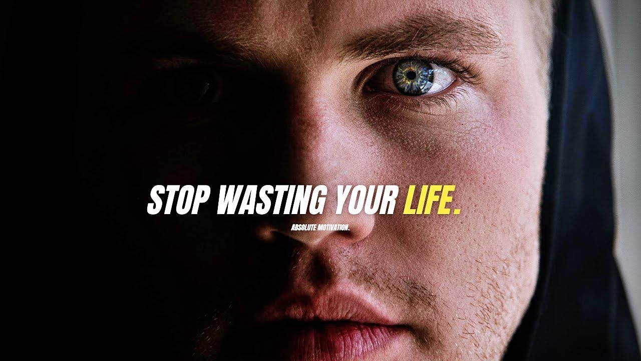 Stop wasting your life away - best motivational speech video