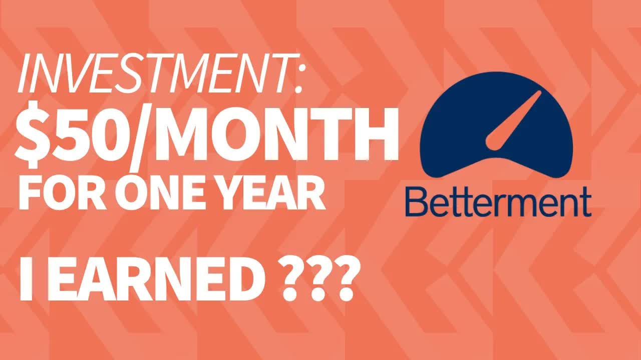 I invested $50/month with Betterment for one year - here's how much I made